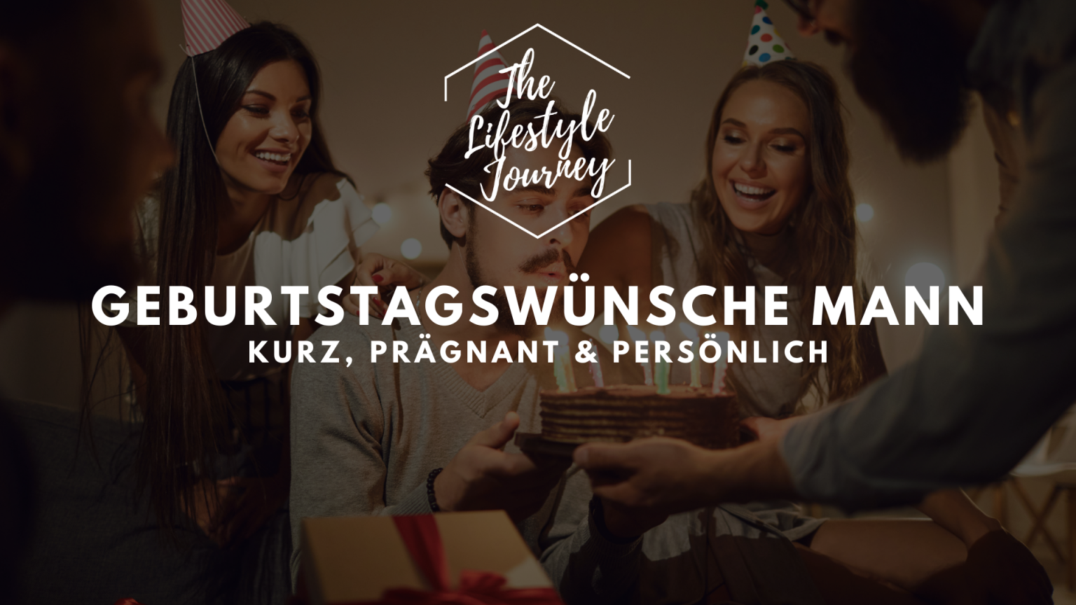 Geburtstagswünsche Mann: Kurz, Prägnant & Persönlich